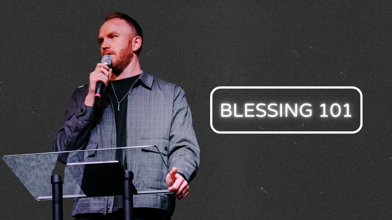 Blessing 101 | Pastor Tyler Harris| Awaken Church | Standalone Message ...