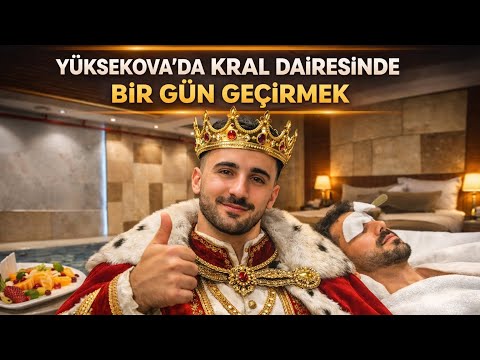 YÜKSEKOVA’DA KRAL DAİRESİNDE BİR GÜN GEÇİRMEK! 👑 