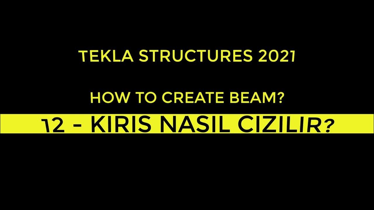 12 Tekla Create Beam | Tekla Structures 2021 - YouTube