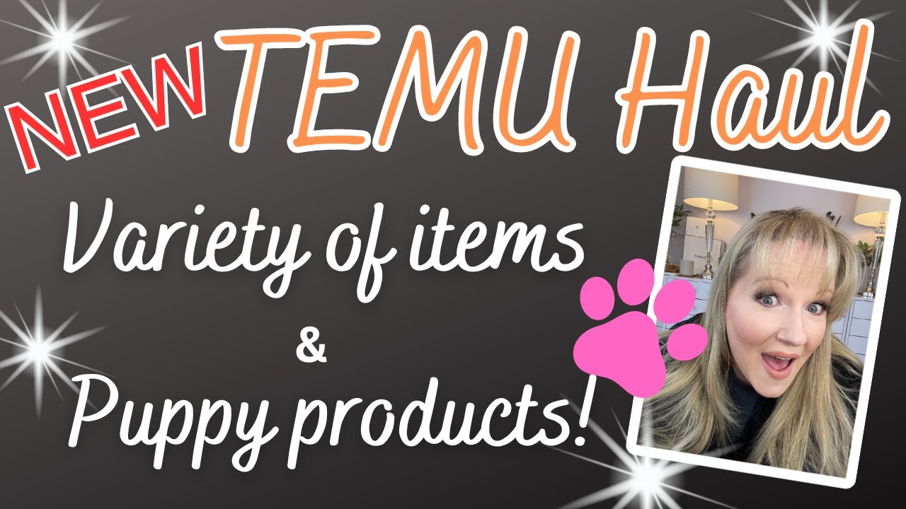 NEW TEMU HAUL- VARIETY OF ITEMS & PUPPY PRODUCTS! - YouTube