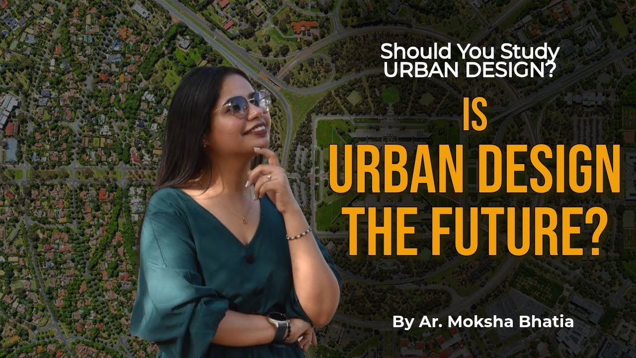 Urban Design - The course details, Importance of Masters in Urban ...