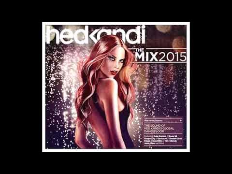 Hed Kandi - (The Mix 2015) - Remember the Good Times - YouTube