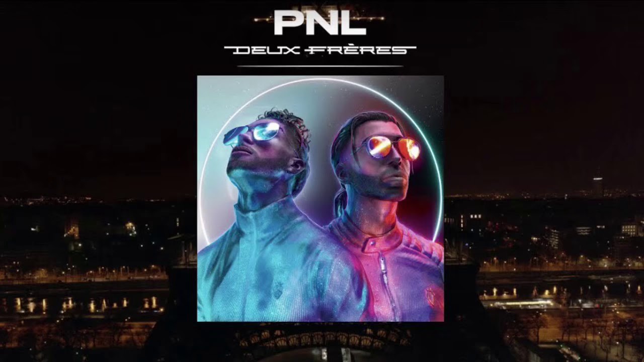 PNL - DEUX FRÈRES [ALBUM DOWNLOAD] - YouTube
