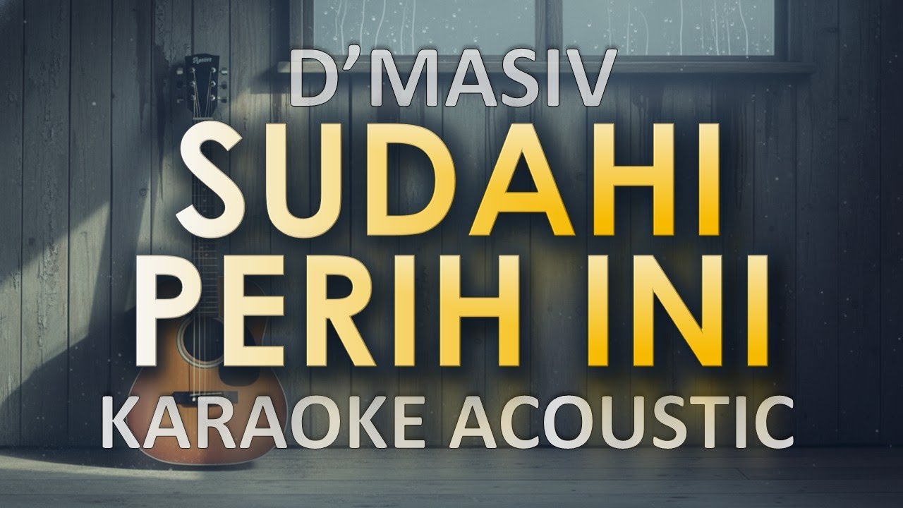 Sudahi Perih Ini Karaoke Acoustic - d'Masiv | Jhacoustic - YouTube