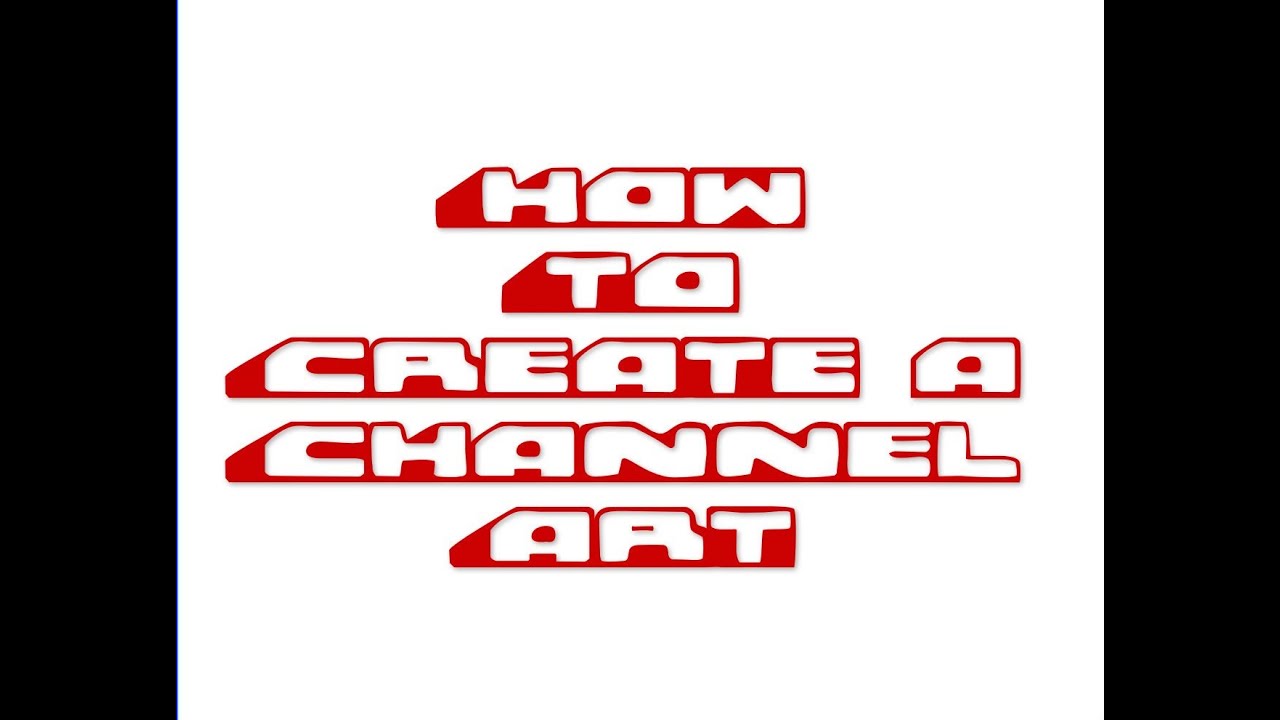 How To Create A Channel Art Without PhotoShop [FULL TUTORIAL] 2013 ...