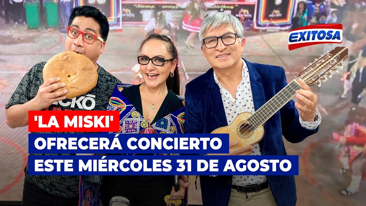 🔴🔵Exitosos del Humor: 'La Miski' ofrecerá concierto este miércoles 31 ...