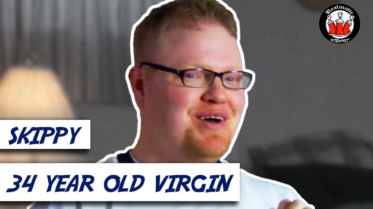 34 Year Old Virgin Named Skippy & Losing Your Virginity - YouTube
