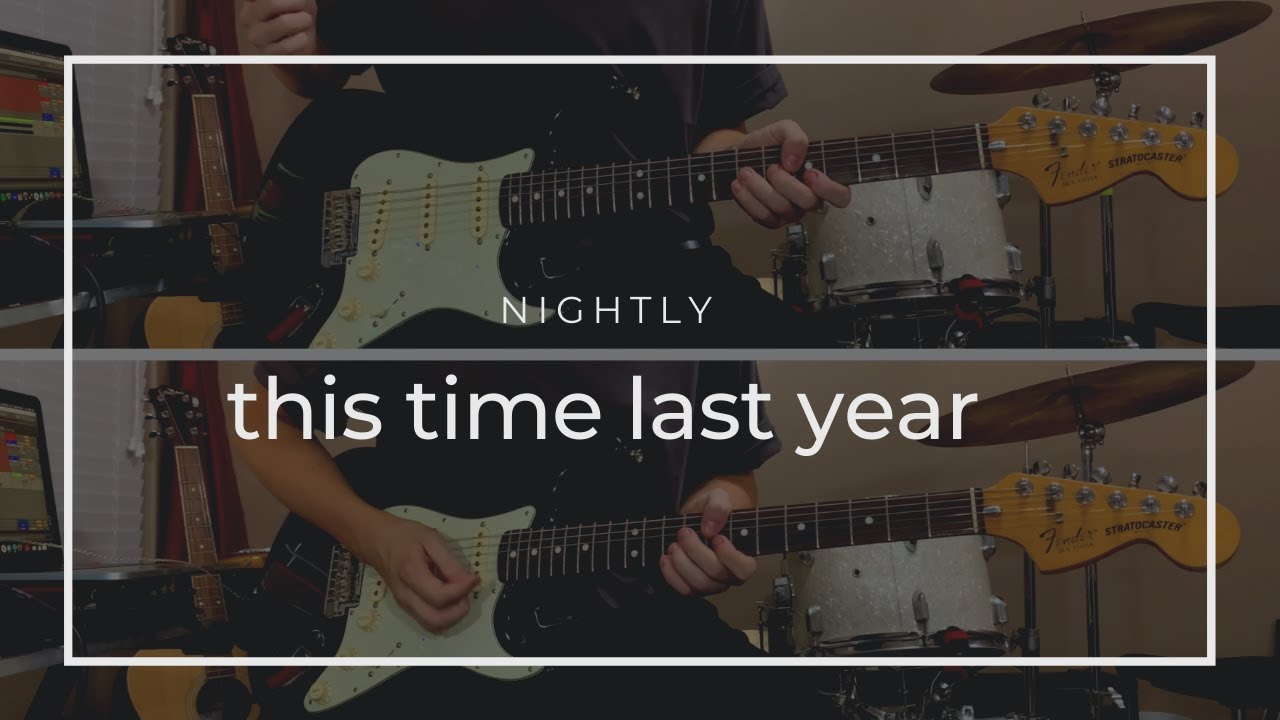 Nightly - this time last year | Guitar - YouTube