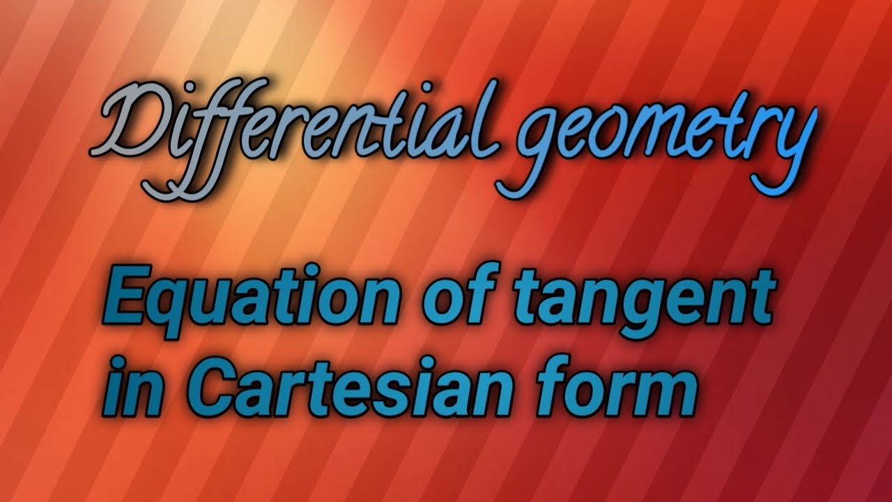 Equation of tangent in Cartesian form | find equation of tangent ...