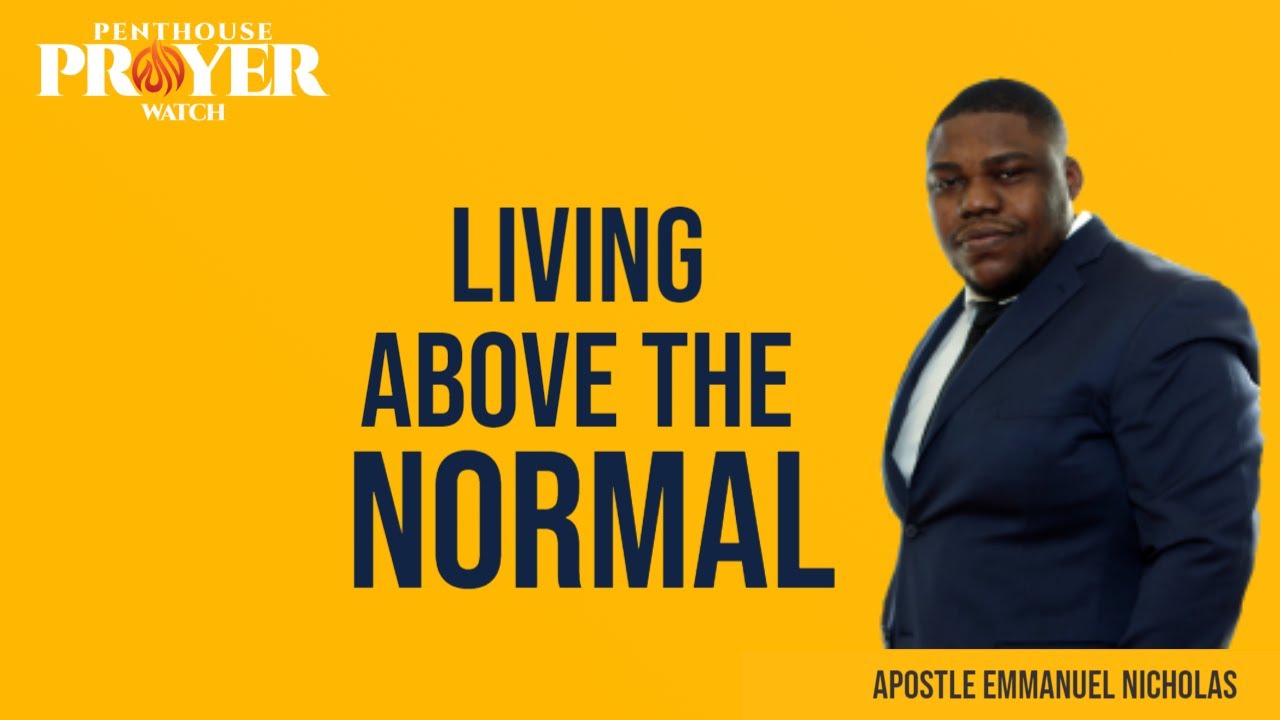EPIC SUNDAY SERVICE ( LIVING ABOVE THE NORMAL ) WITH APOSTLE EMMANUEL ...