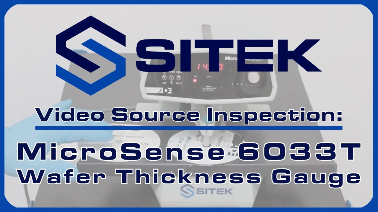 ADE MicroSense 6033T - Wafer Thickness Gauge - SITEK Video Source ...