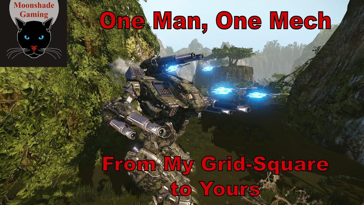 One Man, One Mech: From My Grid-Square to Yours - YouTube