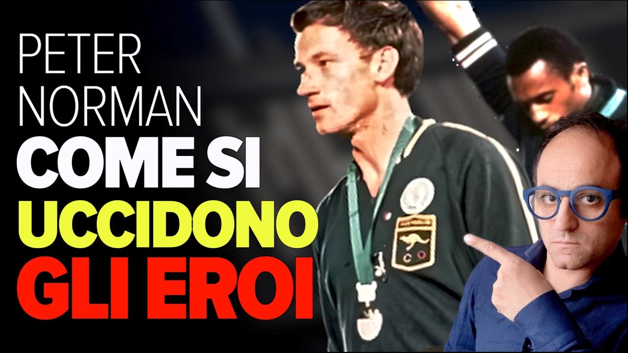 IL CAMPIONE DIMENTICATO: La storia di Peter Norman - YouTube