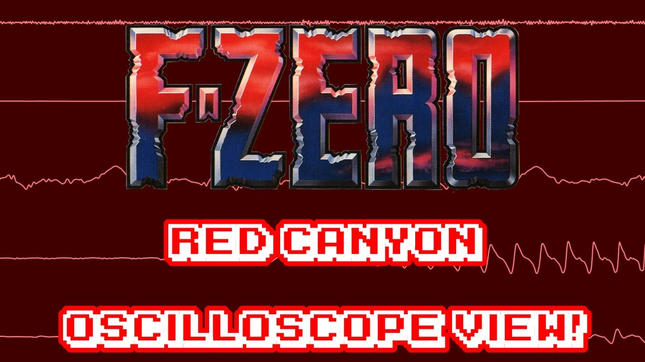 F-Zero - Red Canyon - In Oscilloscope View! - YouTube
