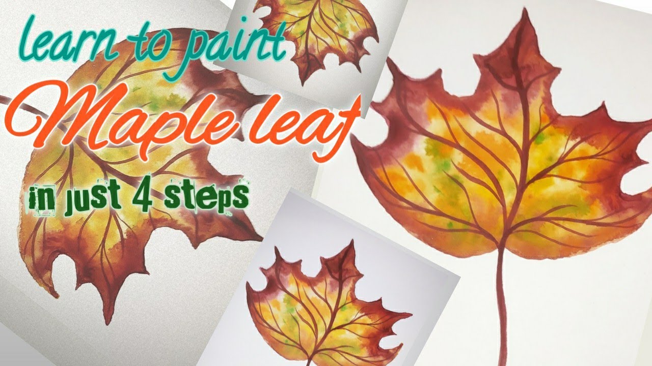 HOW TO PAINT MAPLE LEAVES IN 4 STEPS | AUTUMN LEAF WATERCOLOR PAINTING ...