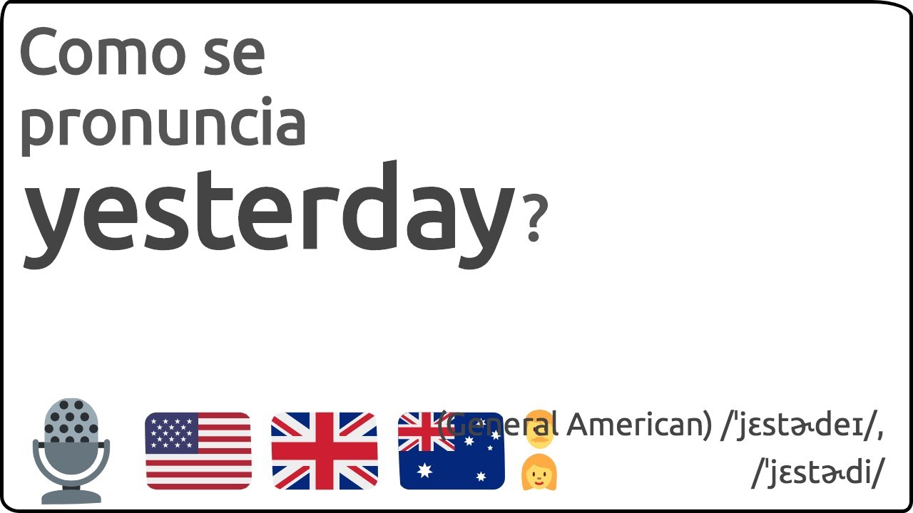 Como se pronuncia yesterday en ingles 🇺🇸 🇬🇧 🇦🇺 - YouTube