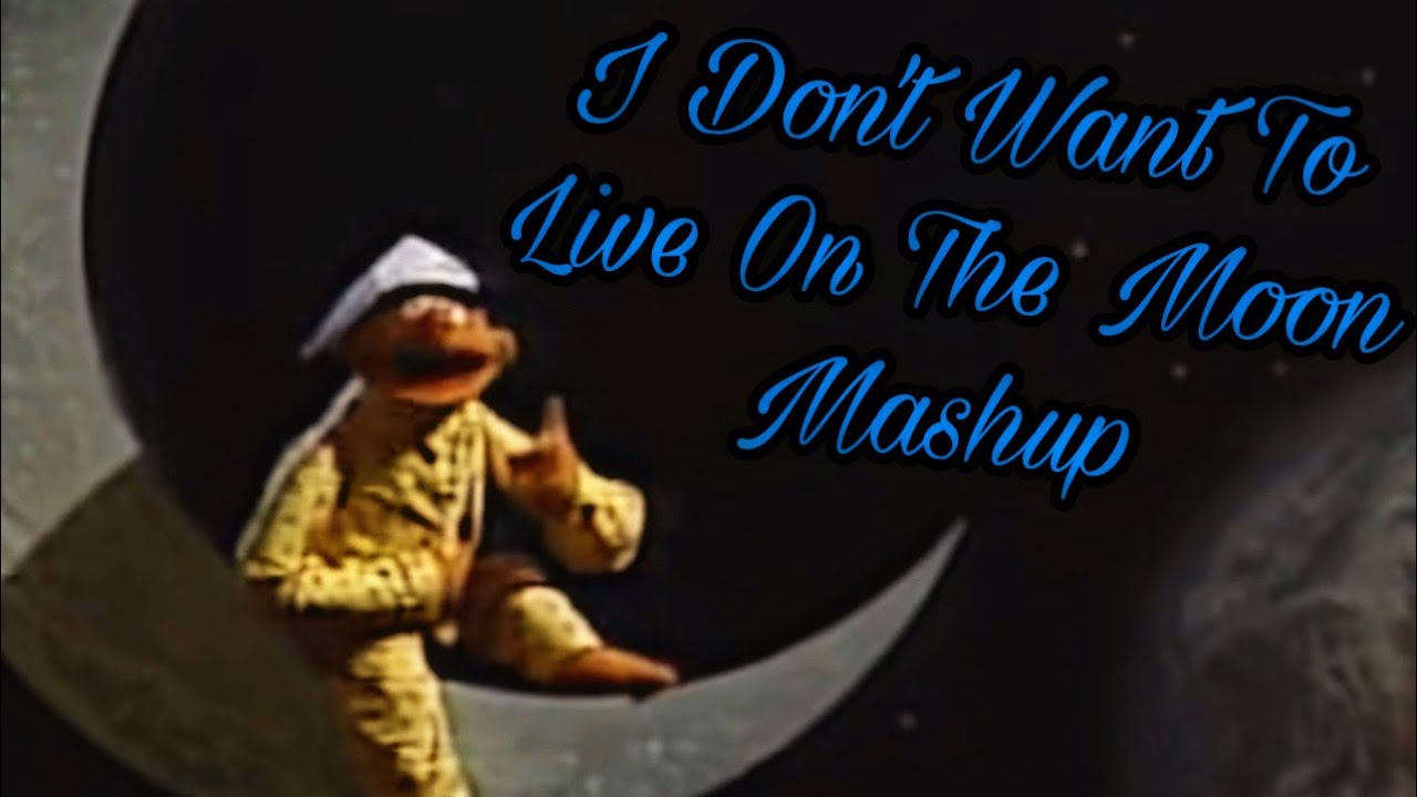 Sesame Street - I Don’t Want To Live On The Moon Ultimate Mashup - YouTube