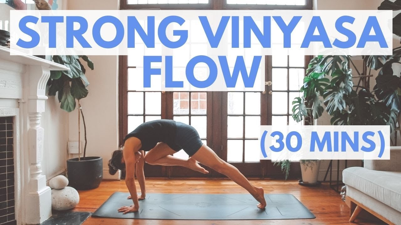 VINYASA FLOW: INTERMEDIATE, DYNAMIC Class ~ 30 Min Yoga For Strength ...
