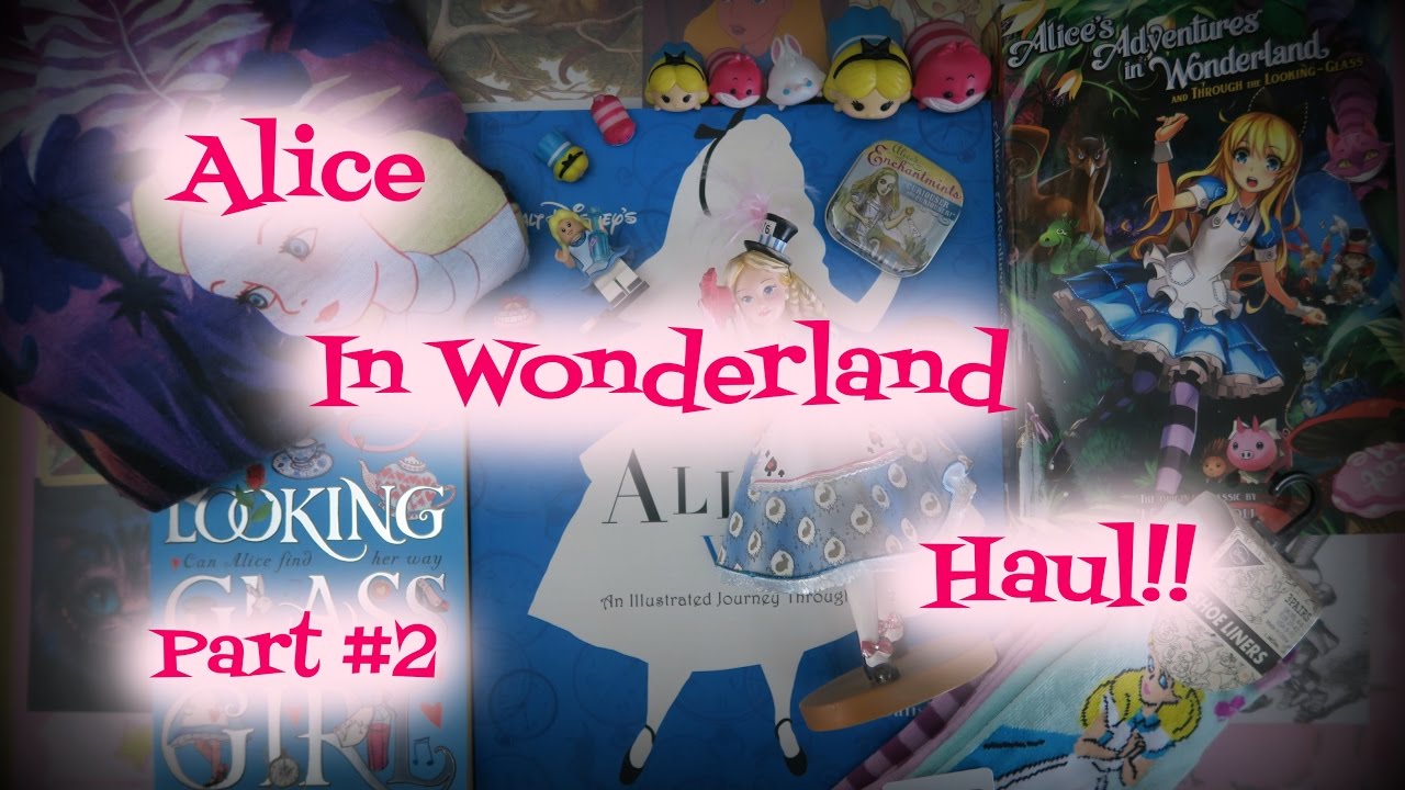 Alice in Wonderland haul! Part #2 - YouTube