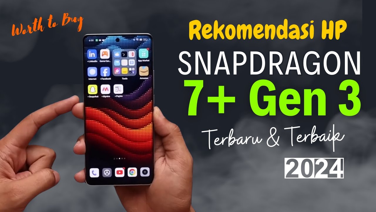 REKOMENDASI HP DENGAN CHIPSET SANPDRAGON 7 PLUS GEN 3 TERBARU DAN ...