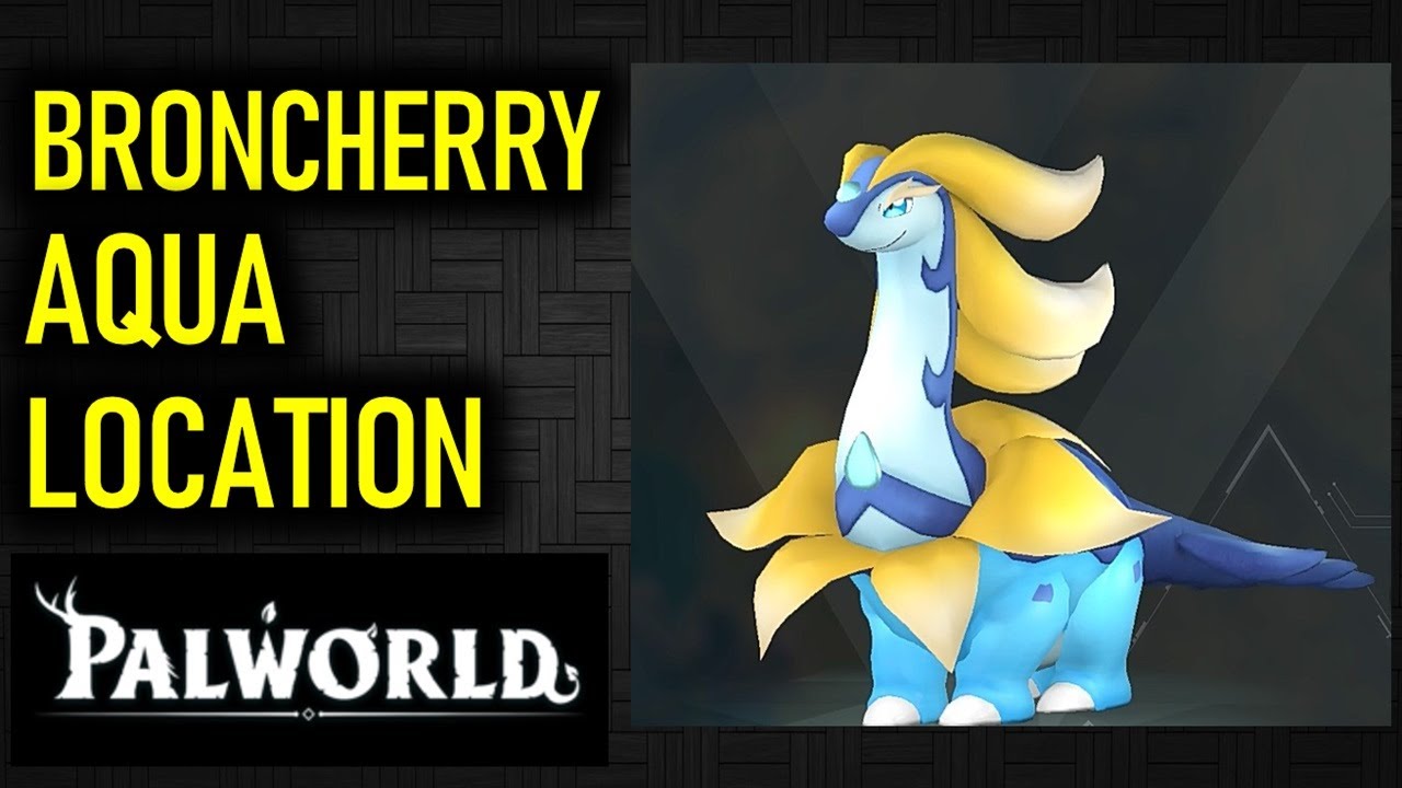 Broncherry Aqua Location | Palworld - YouTube