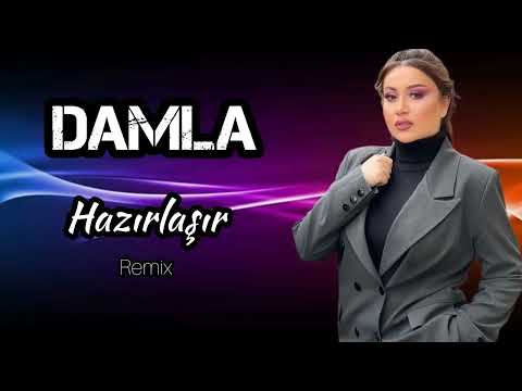 Damla   Hazırlaşır remix 2022