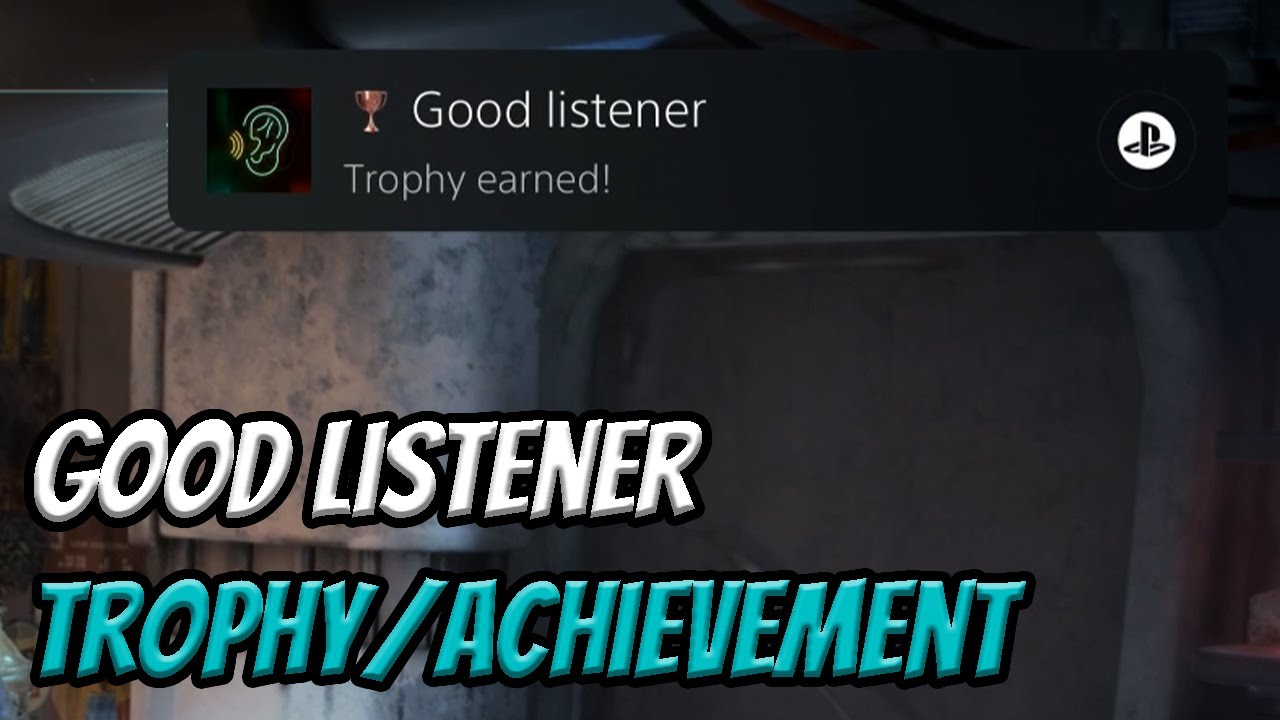 Good Listener Trophy/Achievement Location - The Longest Sob Story in ...
