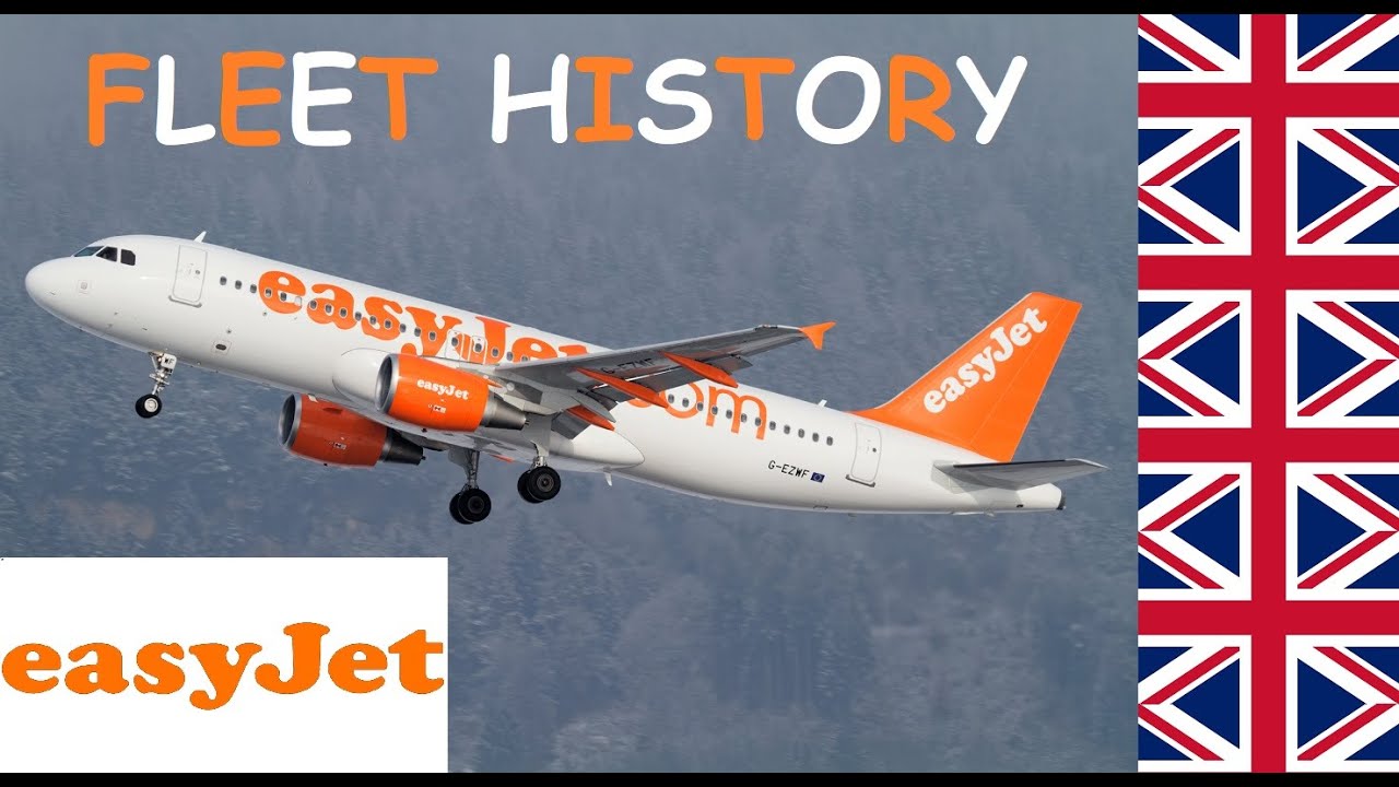 Fleet History #13: EasyJet 🇬🇧 - YouTube
