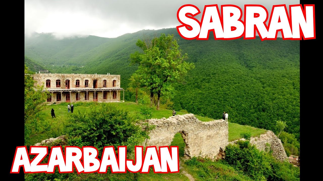 SABRAN | AZERBAIJAN | ALL OVER THE WORLD | TRAVEL - YouTube