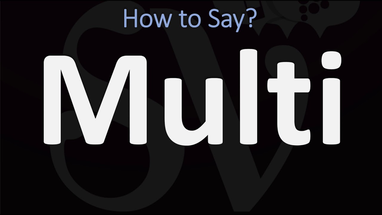 How to Pronounce Multi? (2 WAYS!) British Vs American English ...