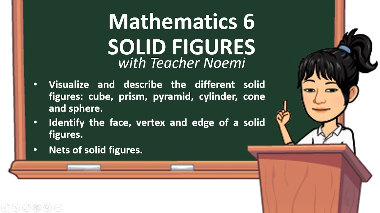 Mathematics 6 Solid Figures (Tagalog) with Teacher Noemi - YouTube