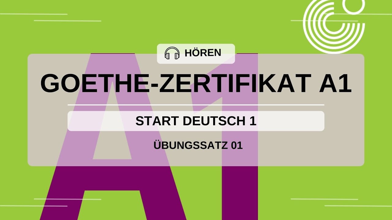 GOETHE-ZERTIFIKAT A1: START DEUTSCH 1 - Übungssatz 01 - Hören (mit ...