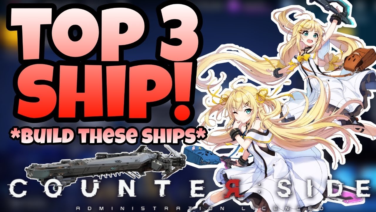 Counter:Side Global - Top 3 SSR Ship To Build! - YouTube