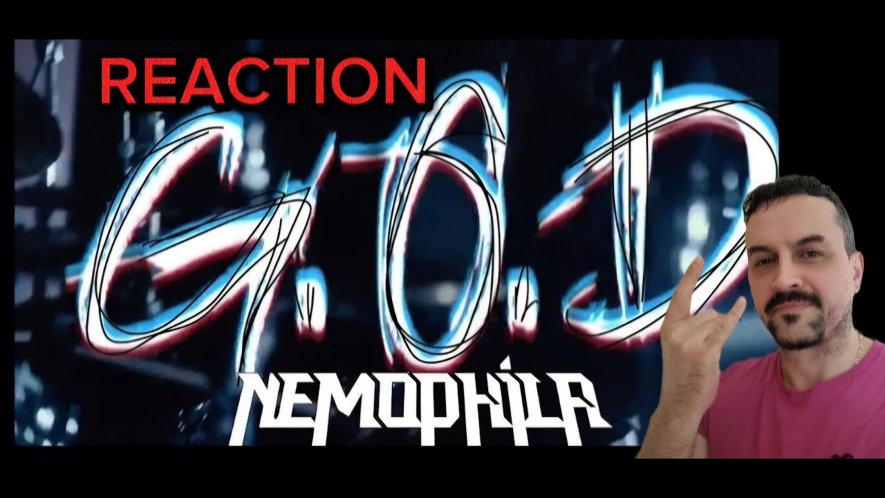 NEMOPHILA G.O.D. [Official Music Video] REACTION - YouTube