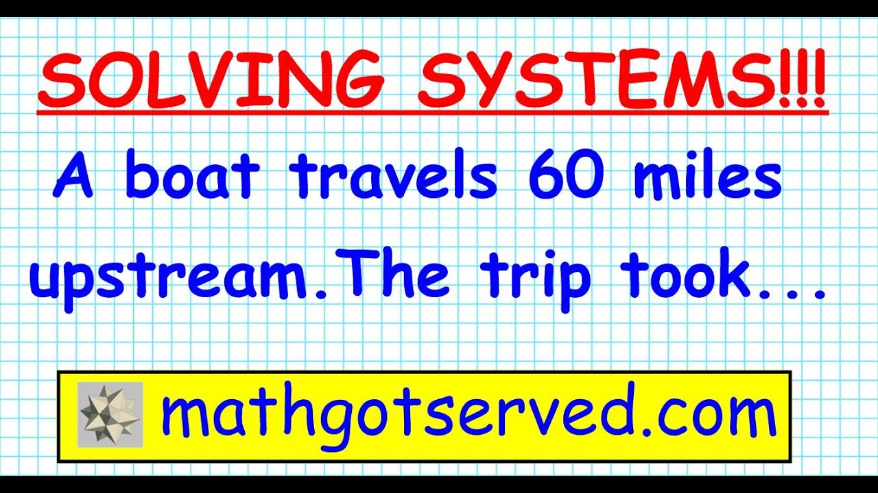solving systems current problems upstream downstream algebra 2 - YouTube