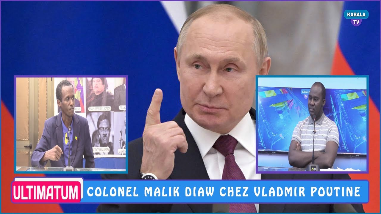 LE DÉBAT • Ultimatum Du 24 Mars 2023 : Colonel Malik Diaw en RUSSIE ...