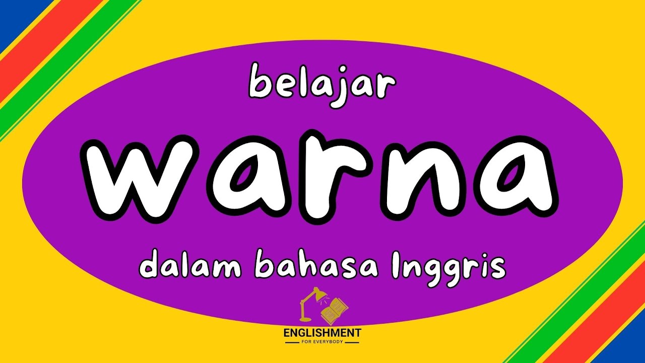 WARNA DALAM BAHASA INGGRIS | MACAM-MACAM WARNA DALAM BAHASA INGGRIS ...