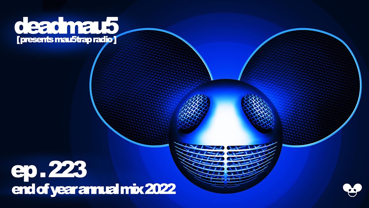 deadmau5 pres. mau5trap radio 223: end of year annual mix '22 - YouTube
