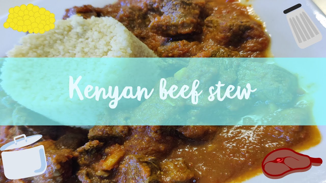 KENYAN BEEF STEW MADE BY GWEN'S COOKING CLUB - YouTube