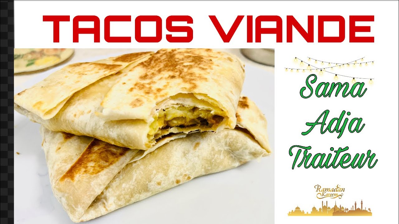 Tacos viande 🌮 😋 facile et très rapide Sama Adja Traiteur 🍽️ - YouTube