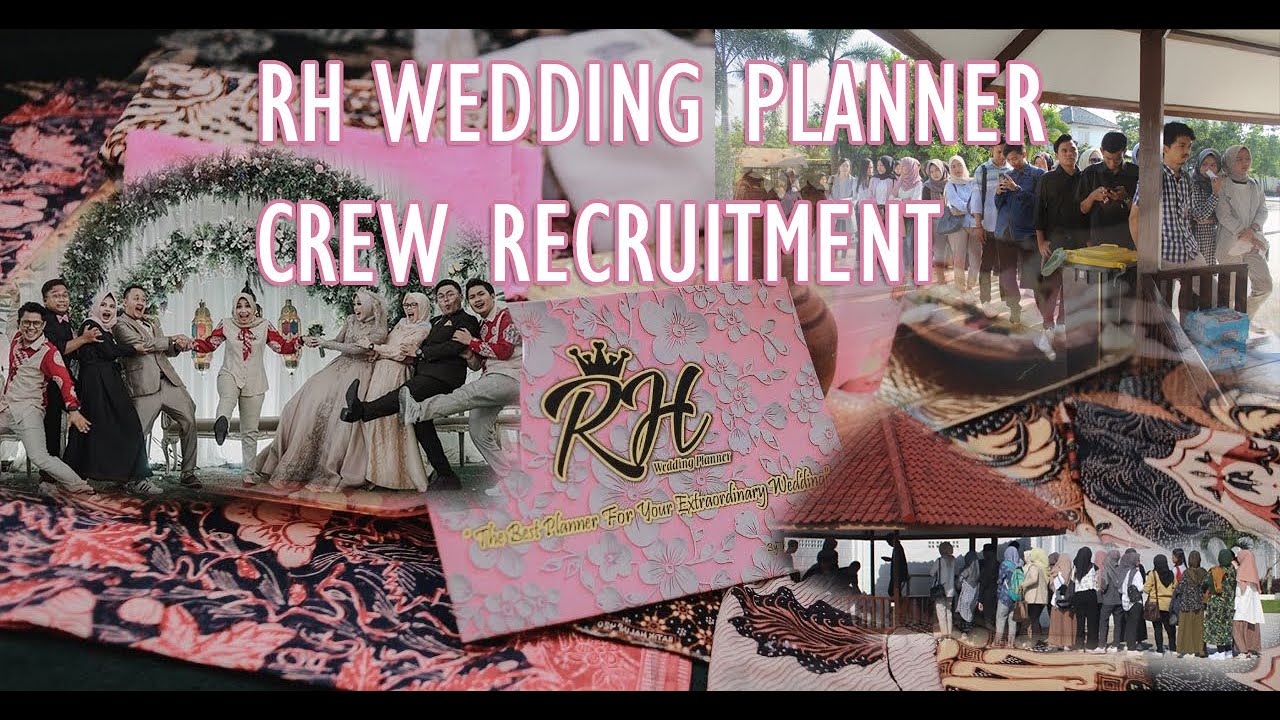 RH WEDDING PLANNER CREW RECRUITMENT - YouTube