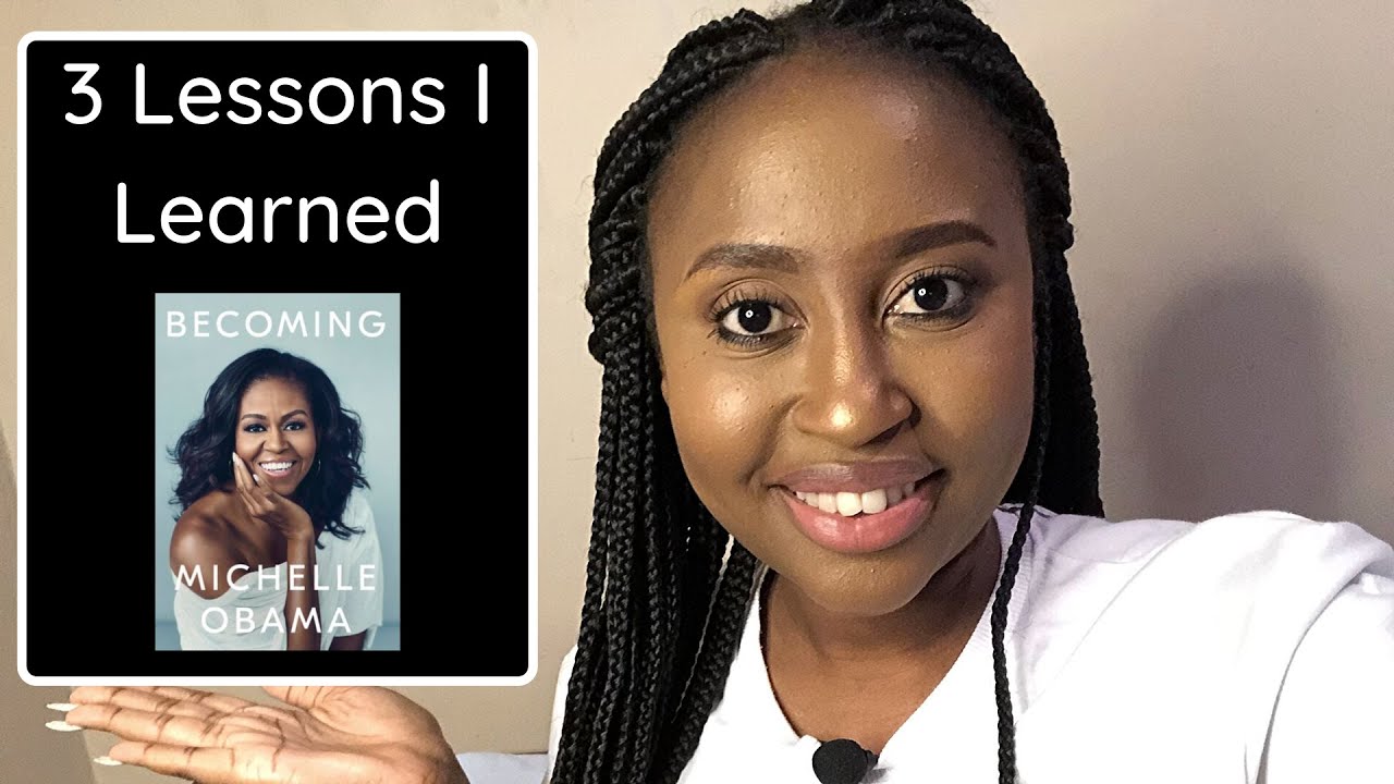3 Lessons I Learned from Becoming by Michelle Obama - YouTube