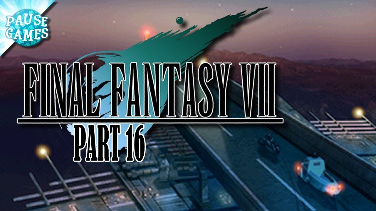 Leaving Midgar & World Map / Final Fantasy VII (7) / Part 16 / PAUSE ...