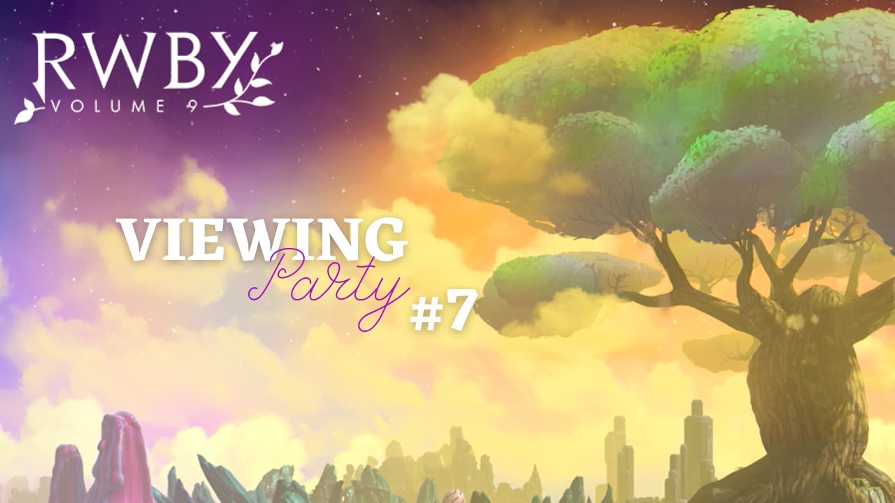 RWBY Volume 9 - Viewing Party # 7 - YouTube