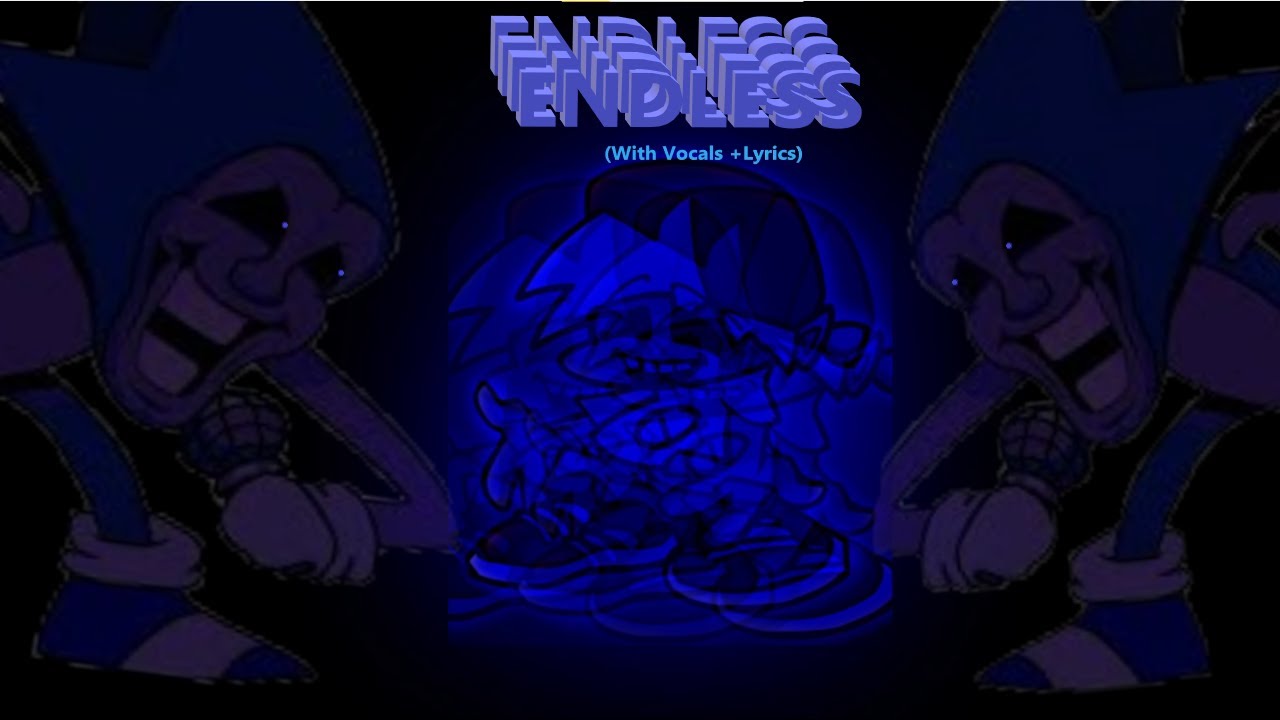 "♾Endless♾" Vocal + Lyrics! |FNF| VS Sonic.exe - YouTube