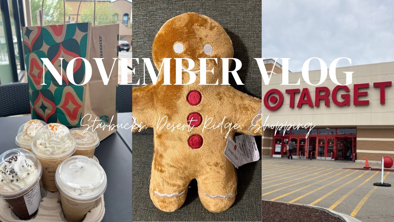 NOVEMBER VLOG | TRYING STARBUCKS HOLIDAY MENU, SHOPPING AT DESERT RIDGE ...