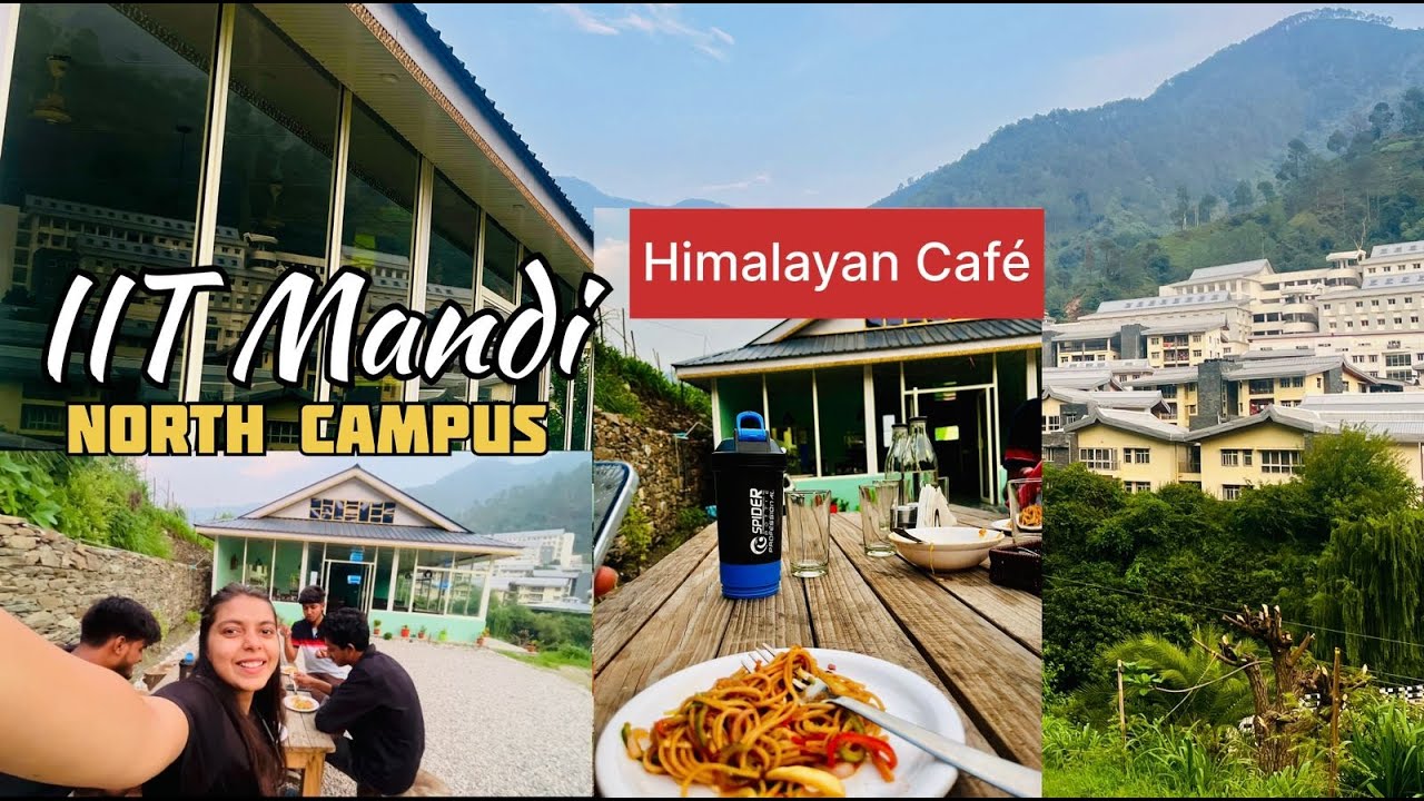 IIT Mandi📍North Campus💎Café View📸 - YouTube