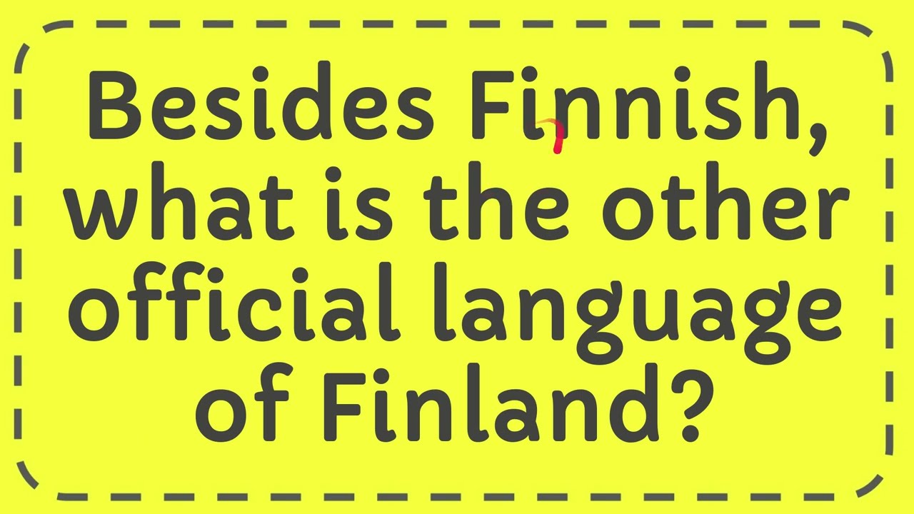 Besides Finnish, what is the other official language of Finland? - YouTube