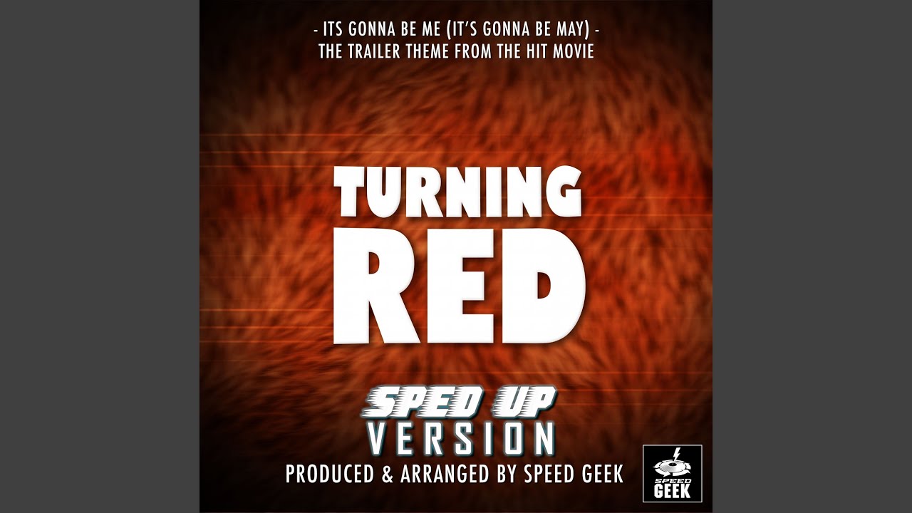 It's Gonna Be Me (It's Gonna Be May) (From "Turning Red") (Sped Up ...