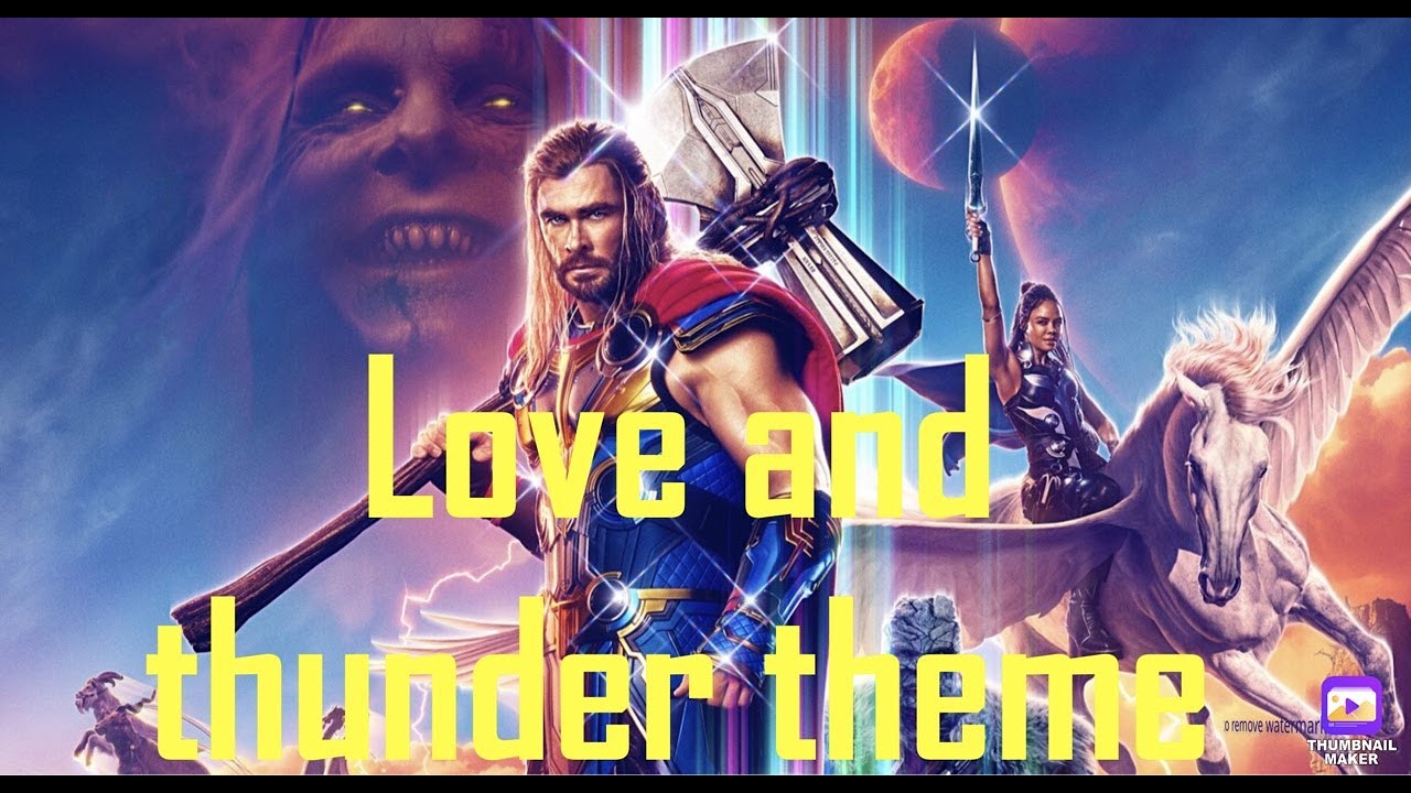Thor: love and thunder theme | normal version (love and thunder ...